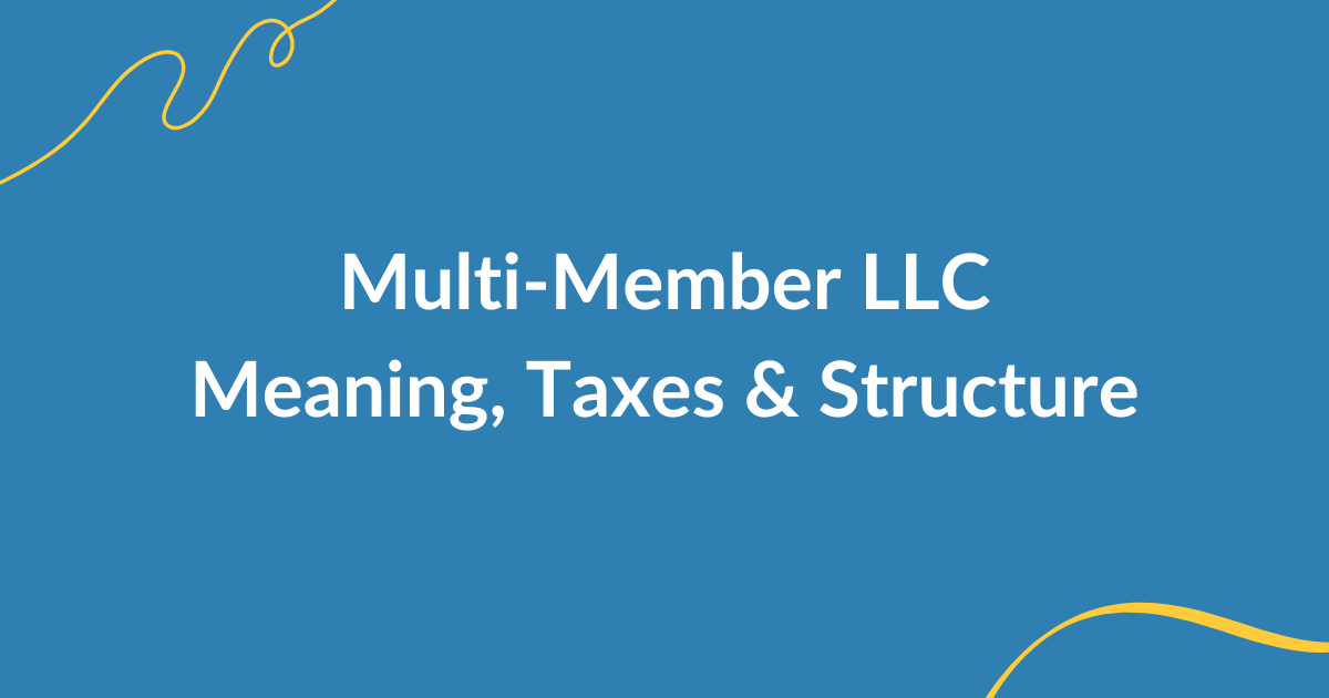 Multi-Member LLC: Meaning, Taxes, and How It Works (2026)